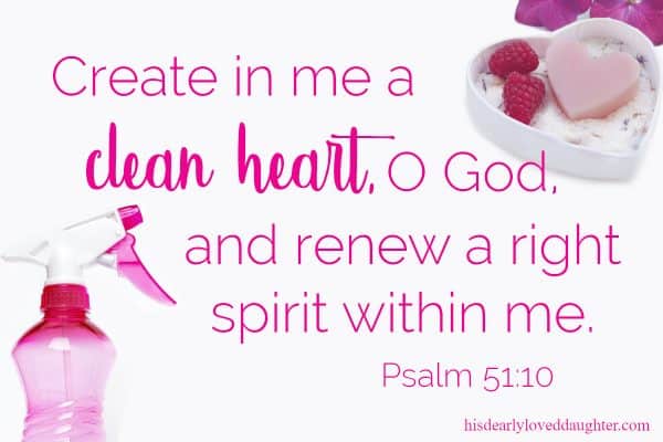 Give Me a Clean Heart: Spiritual Spring Cleaning with Psalm 51